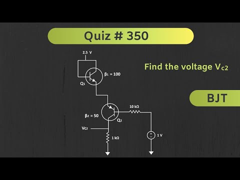BJT Solved Problem (NPN and PNP transistor) | Quiz # 350