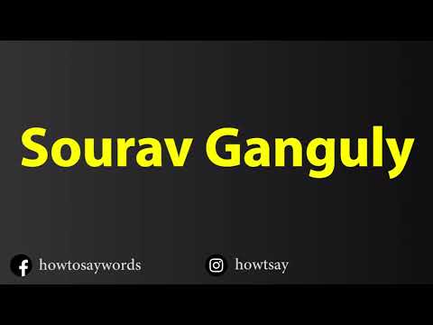 How To Pronounce Sourav Ganguly