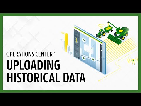 Uploading Historical Data | John Deere Operations Center™