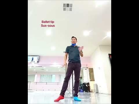 Ballet tips for Sus-sous