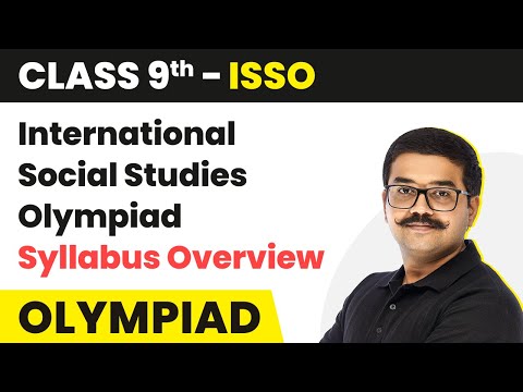 Class 9 International Social Studies Olympiad (ISSO) - Syllabus Overview