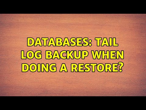 Databases: Tail Log backup when doing a restore?