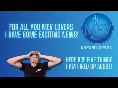 Exciting News for the MEV (Modern English Version)!
