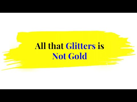 All That Glitters is Not Gold | 1Minute English Proverb