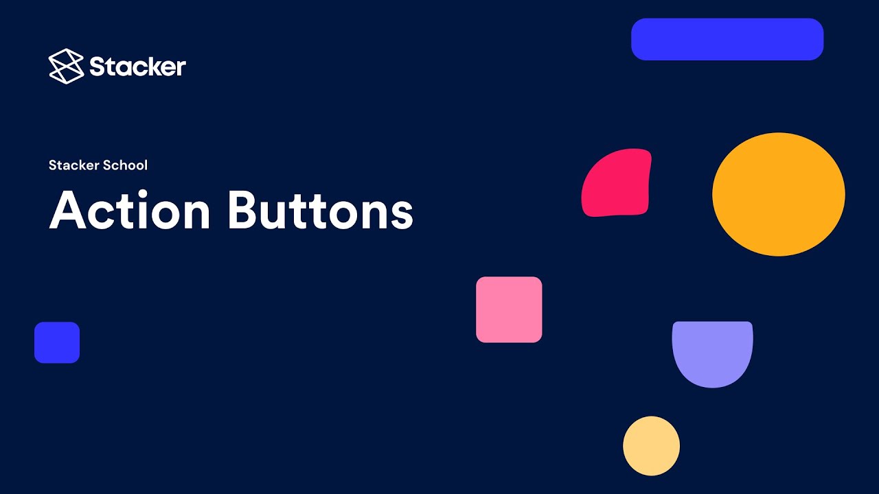 Stacker School: Action Buttons