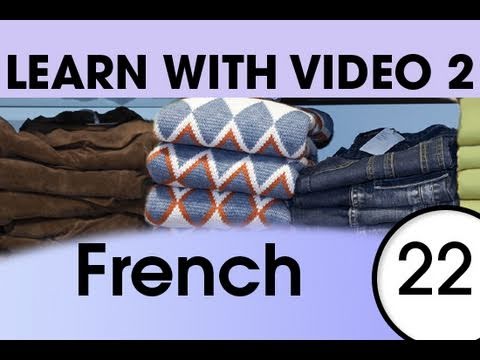Learn French with Video - Get Dressed — and Undressed — with French