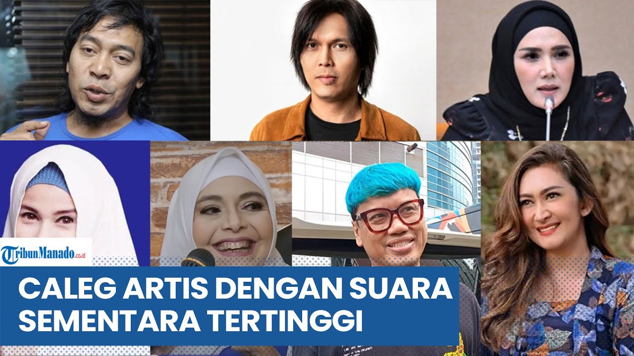 DAFTAR CALEG ARTIS DENGAN PEROLEHAN SUARA SEMENTARA TERTINGGI