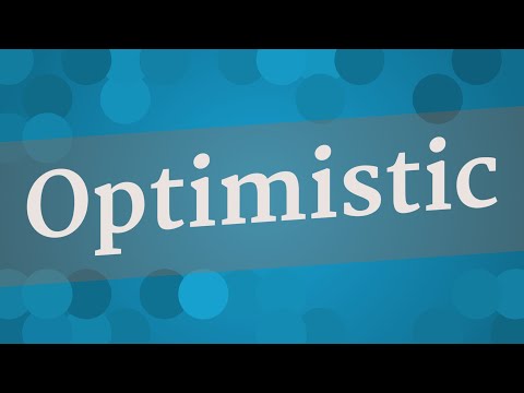 OPTIMISTIC pronunciation • How to pronounce OPTIMISTIC
