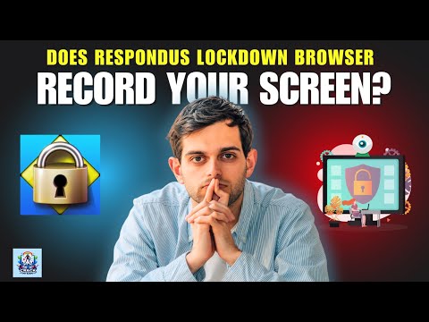 Does Respondus Lockdown Browser Record Your Screen? | How Respondus Works?