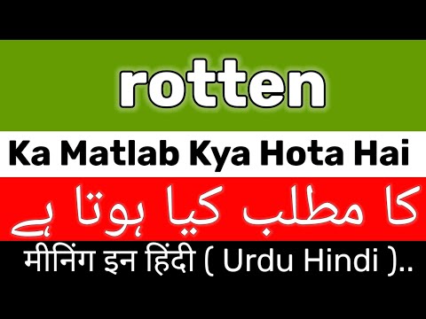 Rotten Meaning | Rotten Meaning In Urdu/Hindi | Rotten Ka Matlab Kya Hai | Rotten Ka Meaning Kya Hai