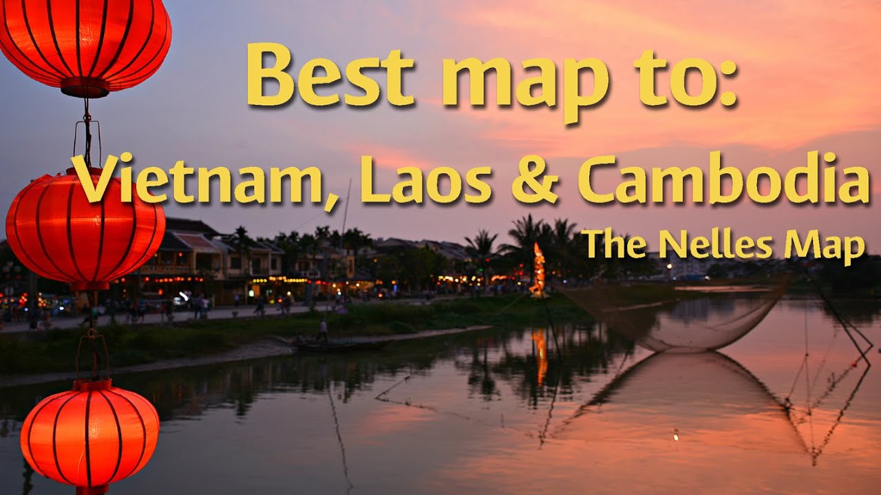 Best Map to Vietnam, Laos & Cambodia: Nelles Map