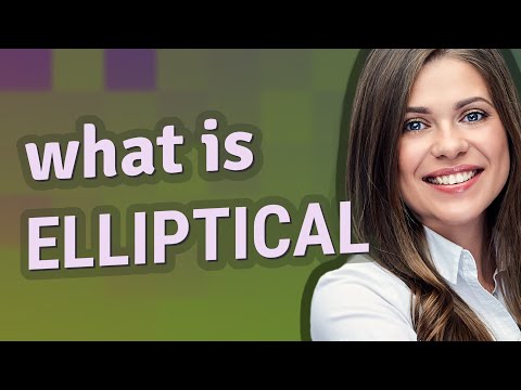 Elliptical | meaning of Elliptical