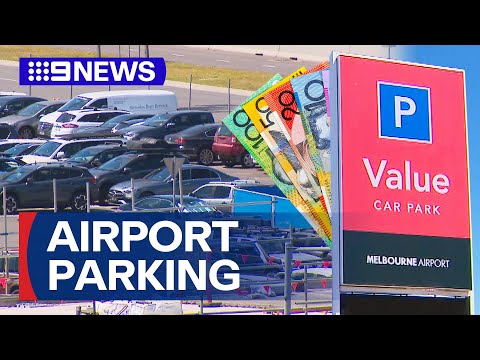 Melbourne Airport parking prices are set to take off | 9 News Australia