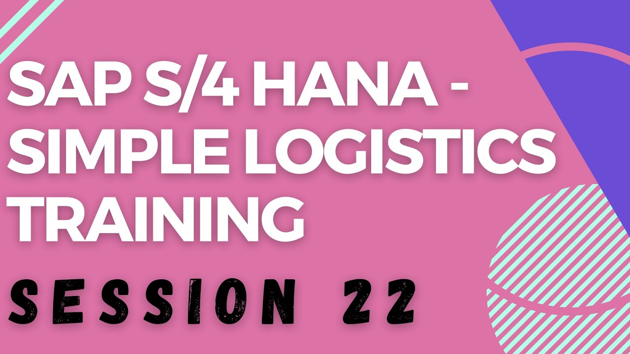 S/4 HANA Simplified Data Model | S4 HANA Data model changes | Simple Logistics Training | Session 22