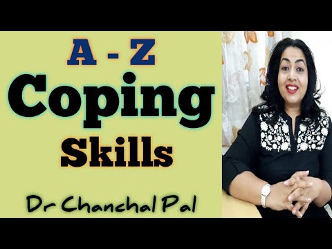Coping skills by Dr Chanchal Pal | best coping strategies | coping techniques | a-z coping skills