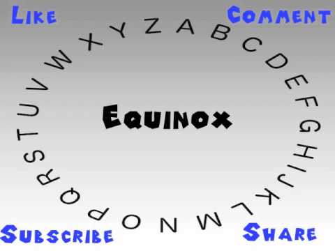 How to Say or Pronounce Equinox