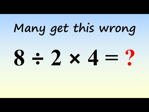 Help me settle an argument. What is 8 divided by 2 times 4?