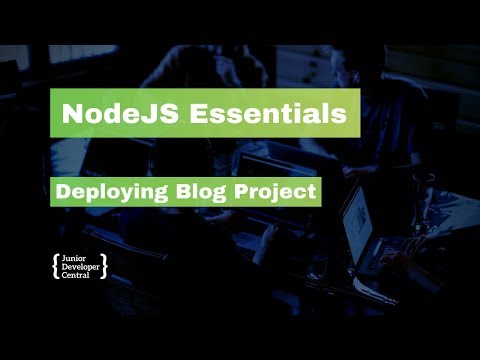 NodeJS Essentials 46: Deploying Blog Project
