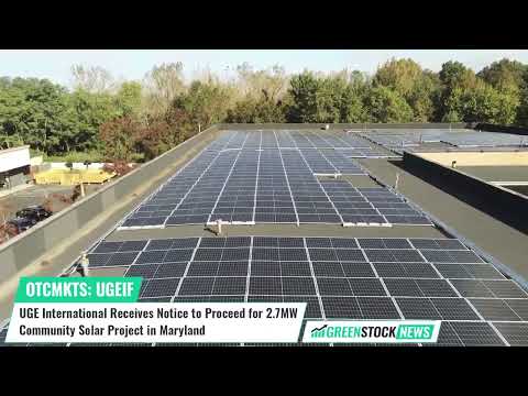 UGE International ($UGEIF) Receives Notice to Proceed for 2.7MW Community Solar Project in Maryland