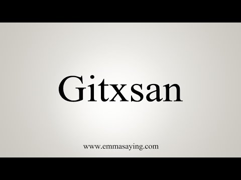 How To Say Gitxsan