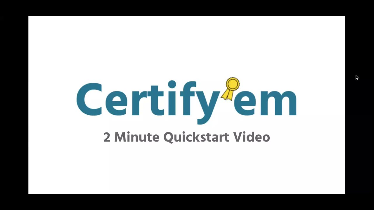 Certify'em Quickstart