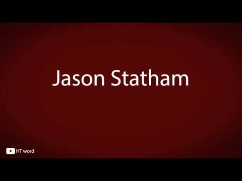 How to pronounce Jason Statham