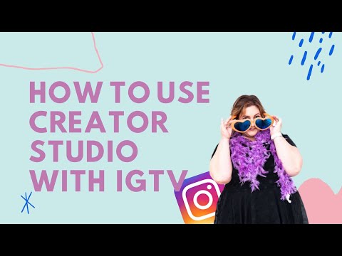 How to use Creator Studio to post your Instagram TV (@igtv) Videos