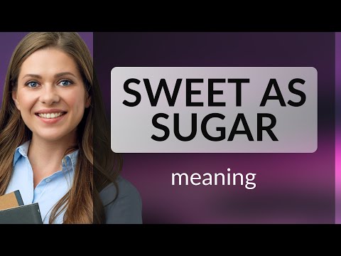 Exploring Idioms: "Sweet as Sugar"