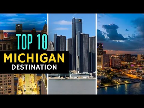 Top 10 Must-Visit Places in Michigan | Ultimate Michigan Travel Guide