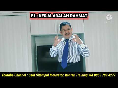 Kunci Sukses Bekerja | Roh Etos Kerja 1 : Kerja adalah RAHMAT, Aku Bekerja Ikhlas Penuh Rasa Syukur.