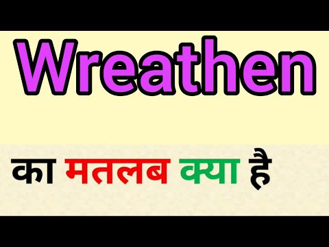 Wreathen meaning in hindi || wreathen ka matlab kya hota hai || word meaning english to hindi