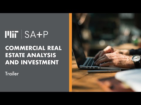 MIT SA+P Commercial Real Estate Analysis and Investment Short Course | Trailer