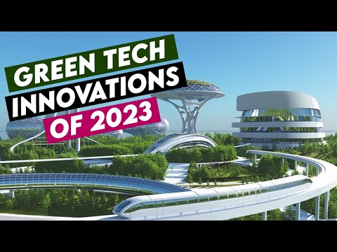 Top 10 Green Tech Innovations of 2023 that Will Blow Your Mind