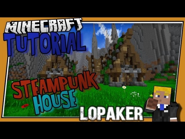 Steampunk House Minecraft Tutorial