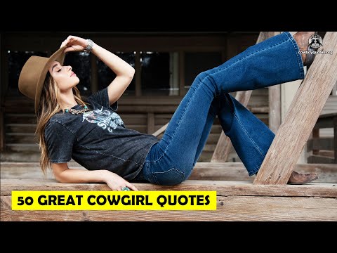 🔴 50 Great Cowgirl Quotes - Cowboy Quotes