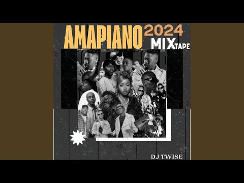 Amapiano 2024 Mixtape, Vol.1