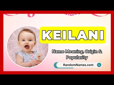 Keilani - Baby Girl Name Meaning, Origin & Popularity - RandomNames.com