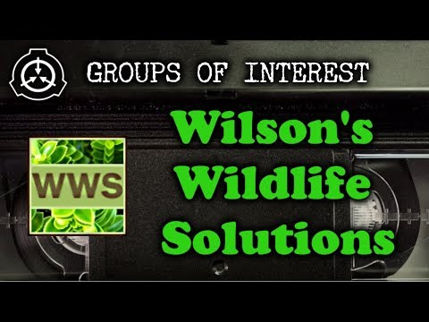 [SCP] Groups of Interest: Wilson's Wildlife Solutions (WWS) [Old Version]
