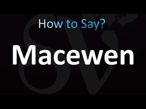 How to Pronounce Macewen (correctly!)