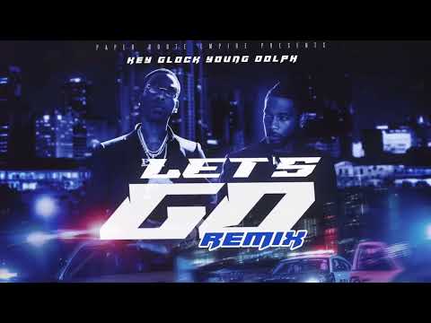 Key Glock & Young Dolph - Let’s Go (Remix) [Clean]