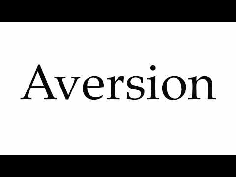 How to Pronounce Aversion