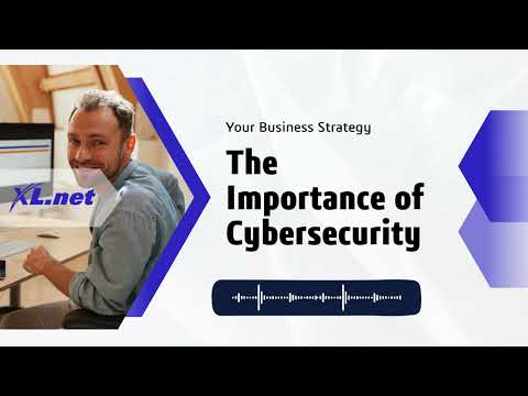 Why is Cybersecurity Important to Your Business Strategy?