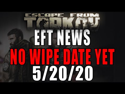 EFT NEWS - No Wipe Date Yet BUT SOME New Info - Escape from Tarkov Wipe News