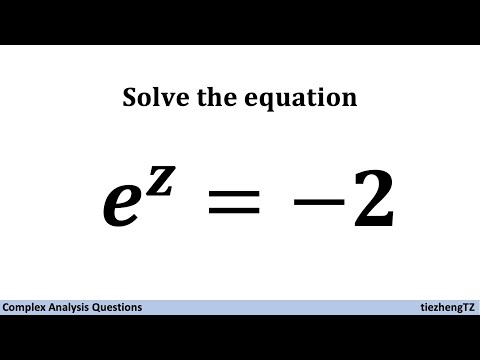 [Complex Analysis] How to Solve the Equation e^z = -2