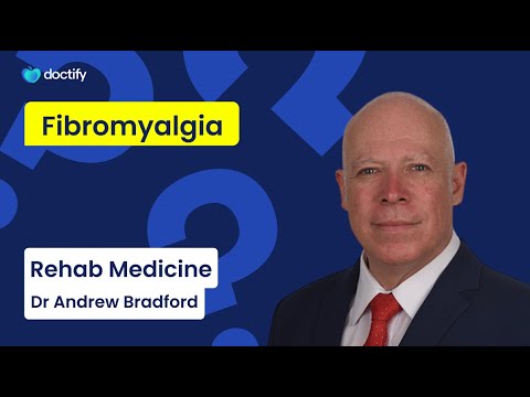 Fibromyalgia explained by a Rehabilitation Medicine Specialist