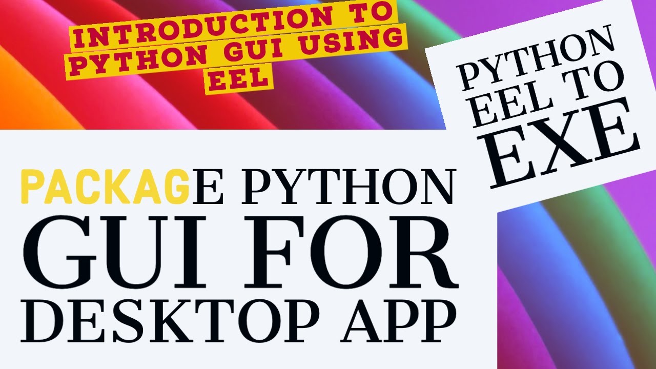 Python Eel Gui|How To Create & Package Python EEL Gui For Desktop APP |Python Eel To Exe:Part:3