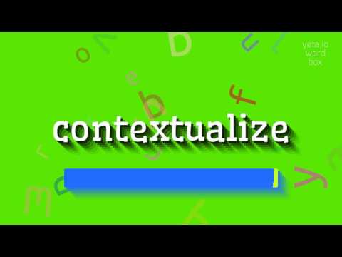 How to say "contextualize"! (High Quality Voices)