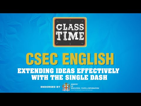 CSEC English | Extending Ideas Effectively with the Single Dash - May 31 2021