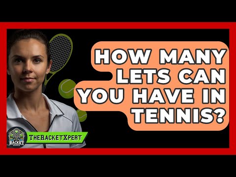 How Many Lets Can You Have In Tennis? - The Racket Xpert