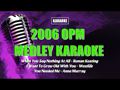 2006 OPM HITS MEDLEY KARAOKE